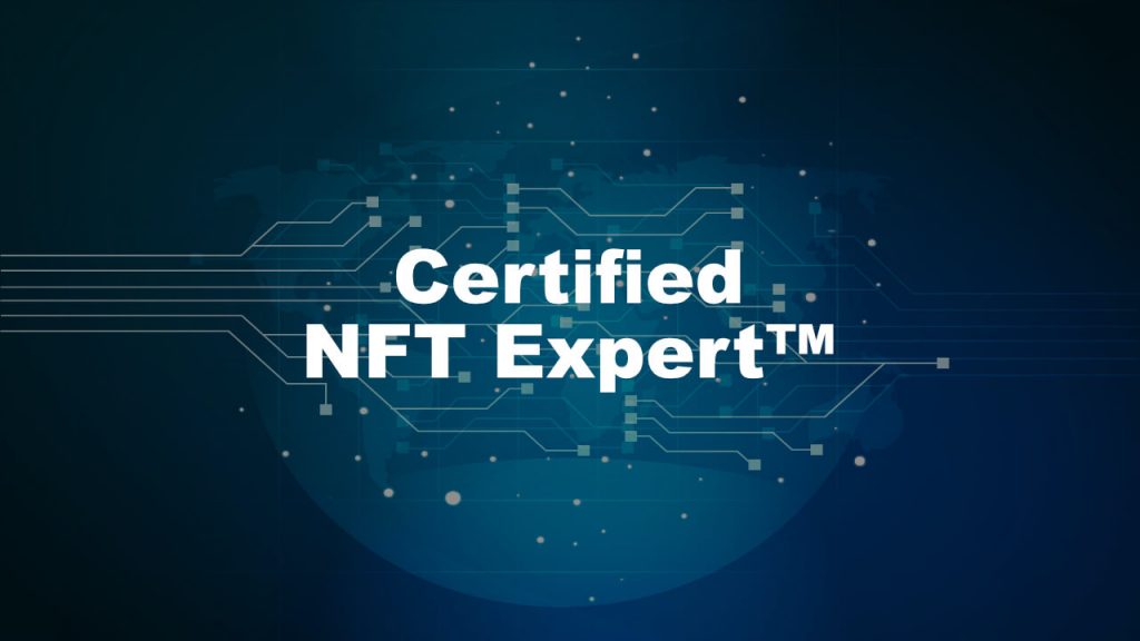 Certified NFT Expert™ - Blockchain SVCS
